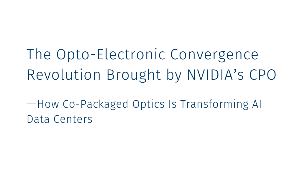 NVIDIA CPO 带来的光电融合革命——共封装光子学如何重塑 AI 数据中心 | SYCATUS